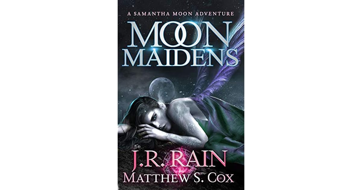 Moon Maidens (Samantha Moon Adventures #8) by J.R. Rain
