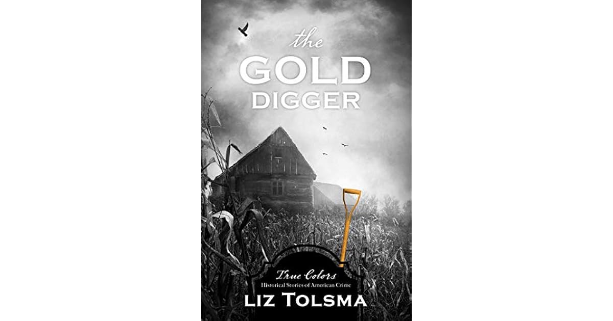 The Gold Digger by Liz Tolsma