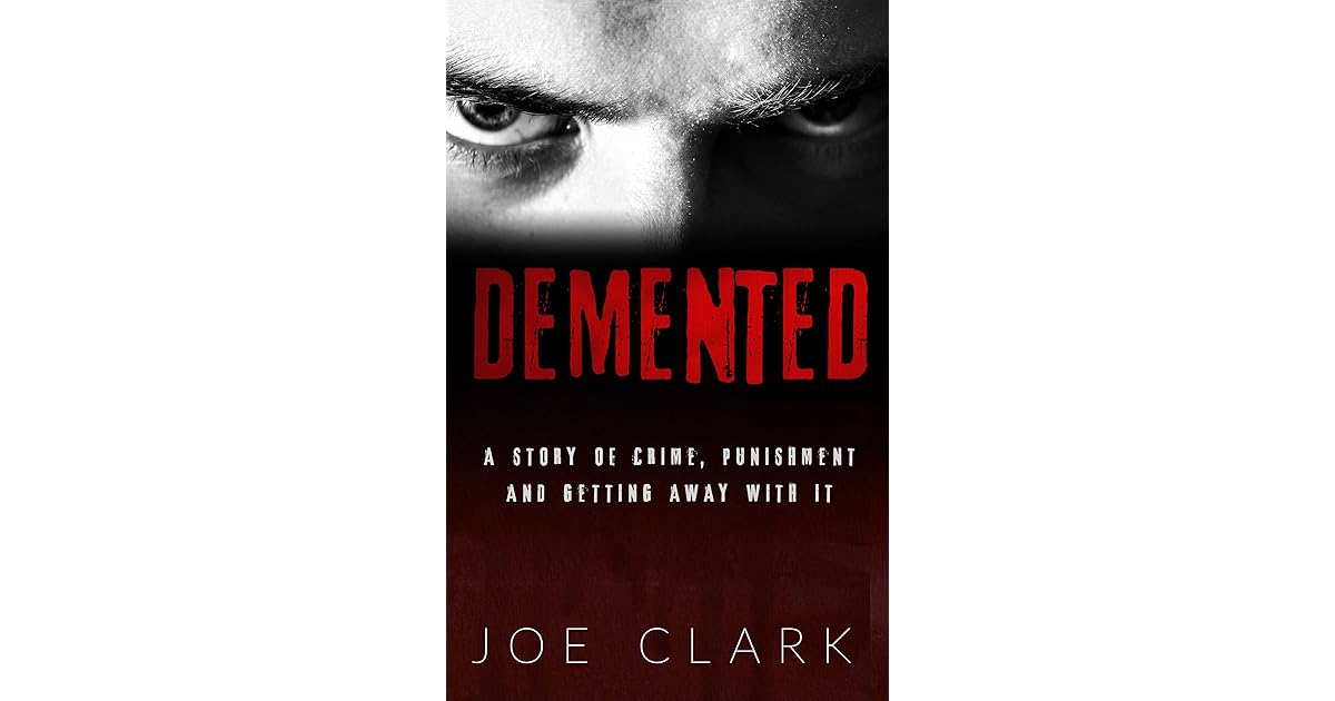 Demented by Joe Clark