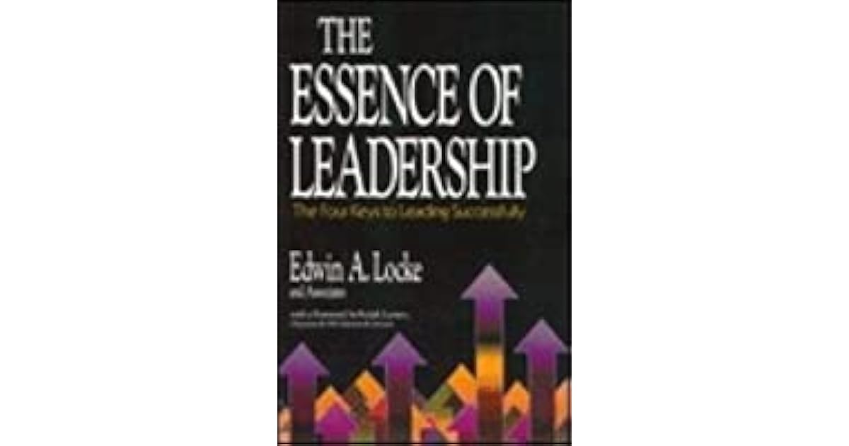 The Essence Of Leadership: The Four Keys To Leading Successfully by ...