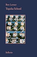 The Topeka School by Ben Lerner