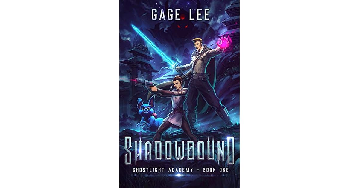 Shadowbound (Ghostlight Academy, #1) by Gage Lee