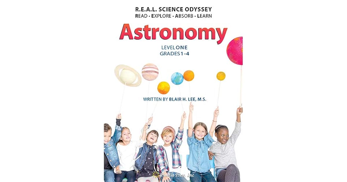 REAL Science Odyssey Astronomy Level 1 by M.S. Blair Lee