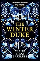 The Winter Duke by Claire Eliza Bartlett