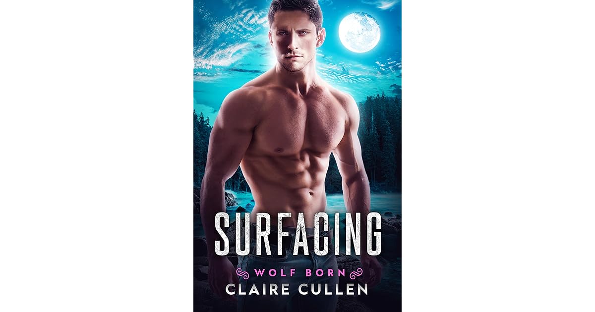 Surfacing (Wolf Born, #1) by Claire Cullen