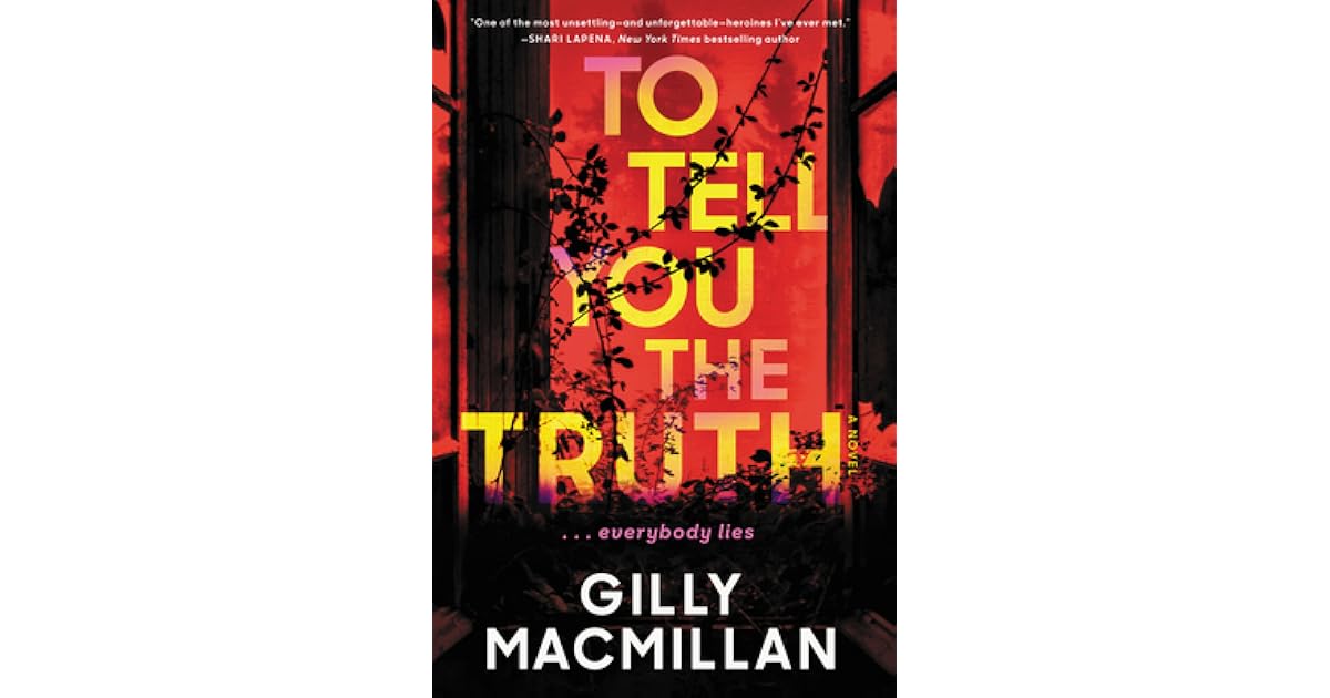 To Tell You the Truth by Gilly Macmillan
