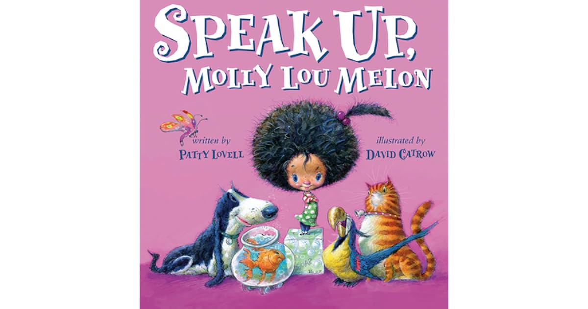 Speak Up, Molly Lou Melon by Patty Lovell