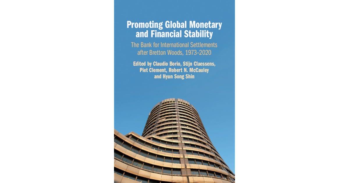 Promoting Global Monetary and Financial Stability: The Bank for ...