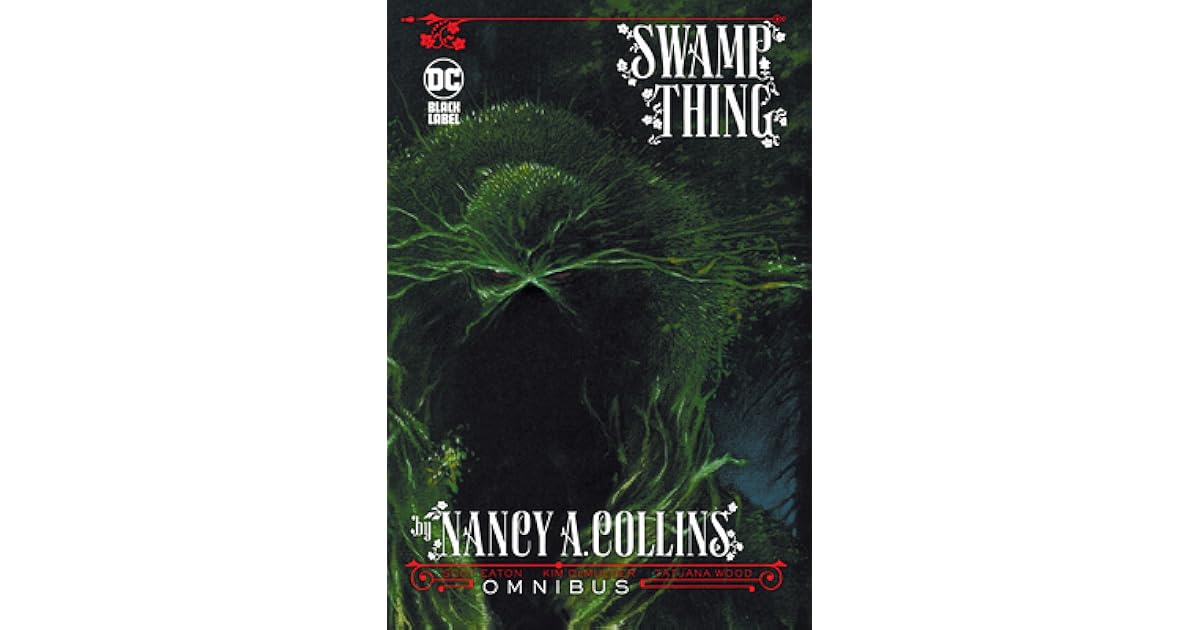 Swamp Thing by Nancy A. Collins Omnibus by Nancy A. Collins