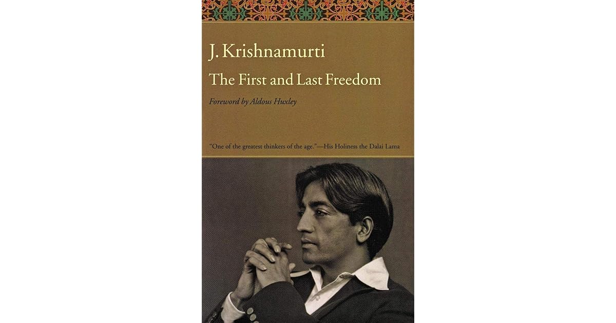 The First and Last Freedom by J. Krishnamurti