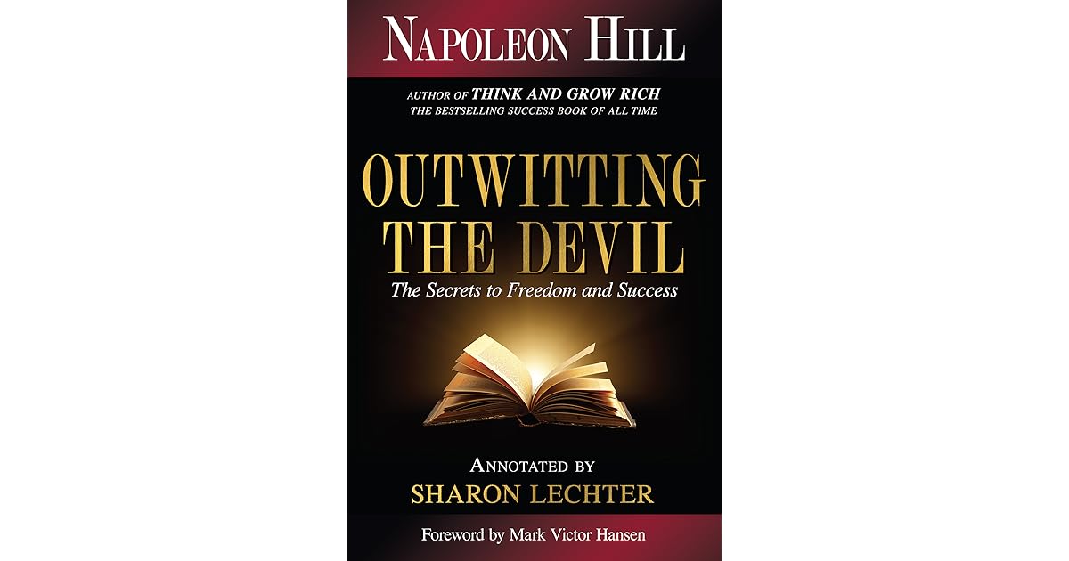 Outwitting the Devil: The Secret to Freedom and Success by Napoleon Hill