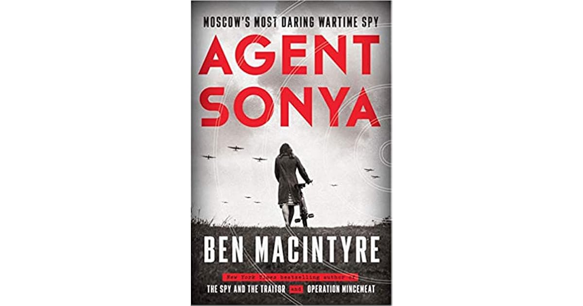 Book giveaway for Agent Sonya: Moscow's Most Daring Wartime Spy by Ben ...