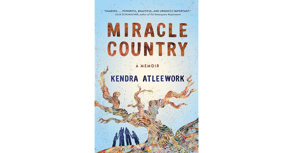 Miracle Country by Kendra Atleework