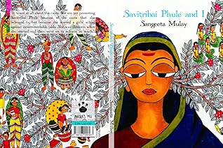 Savitribai Phule and I by Sangeeta Mulay