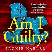 Am I Guilty? by Jackie Kabler