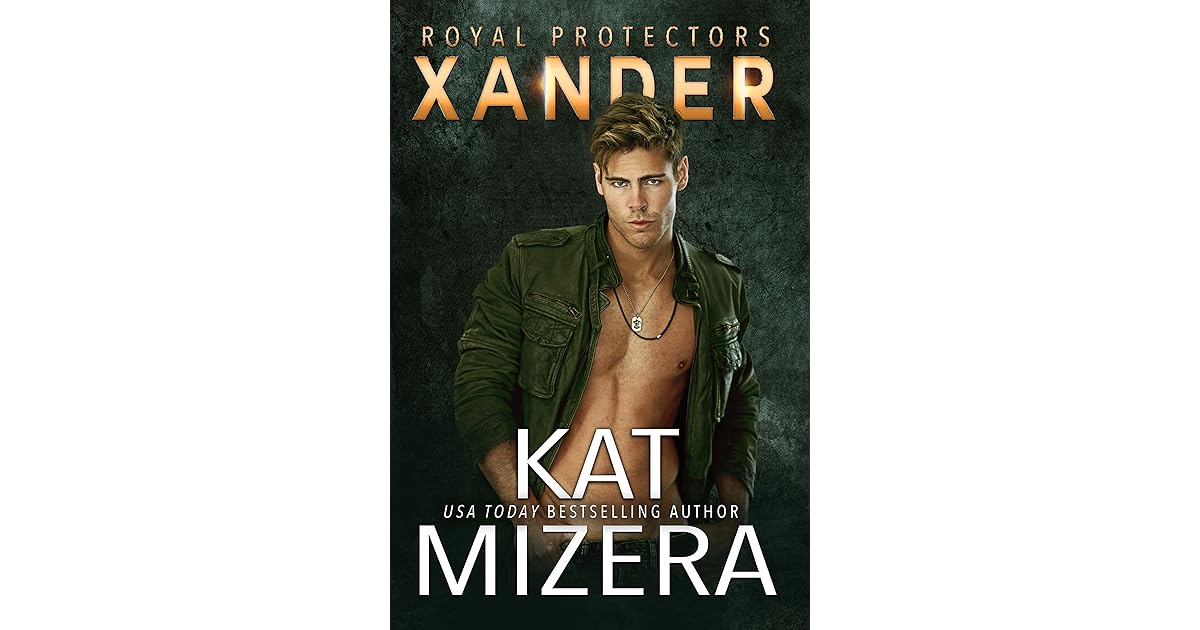 Xander (Royal Protectors #2) by Kat Mizera