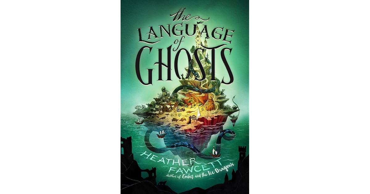 The Language of Ghosts by Heather Fawcett