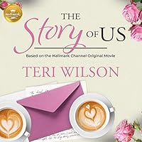 The Story Of Us by Teri Wilson