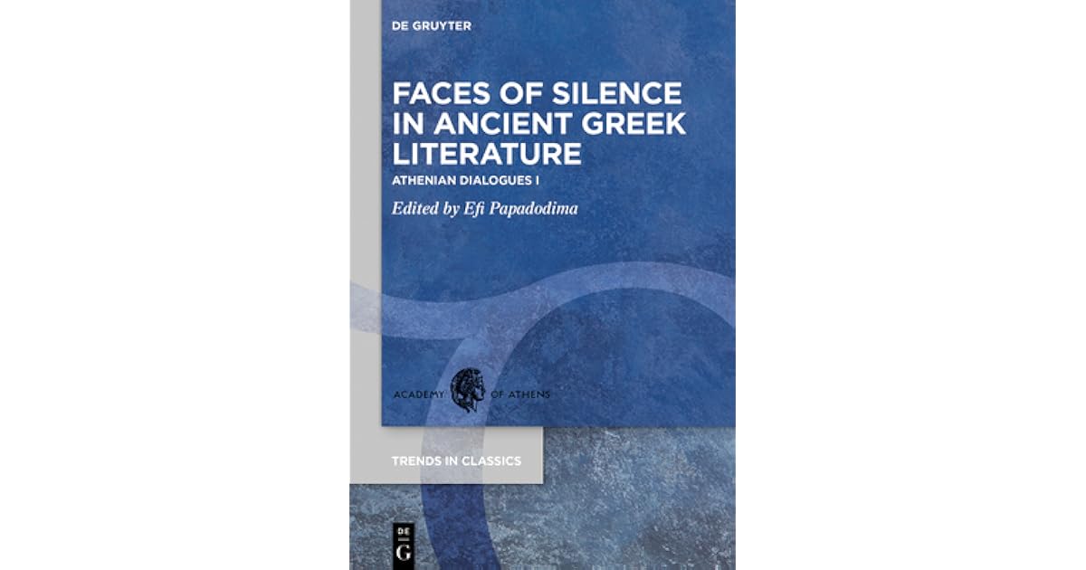 Faces of Silence in Ancient Greek Literature: Athenian Dialogues I by ...