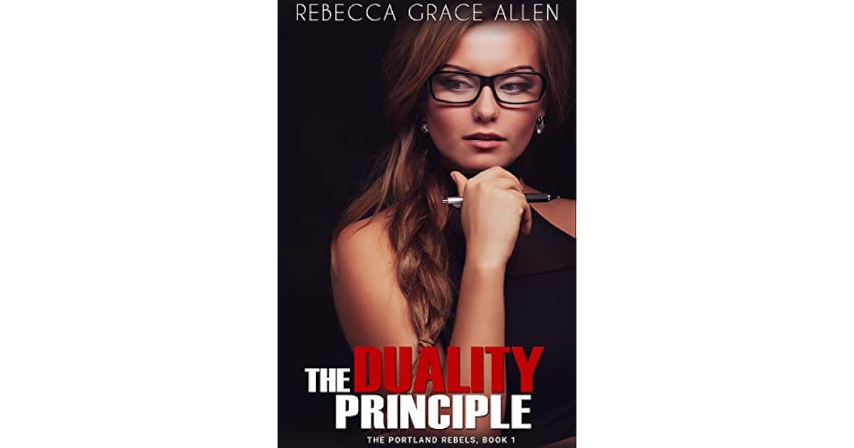 The Duality Principle by Rebecca Grace Allen