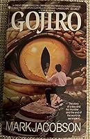 Gojiro: A Novel by Mark Jacobson