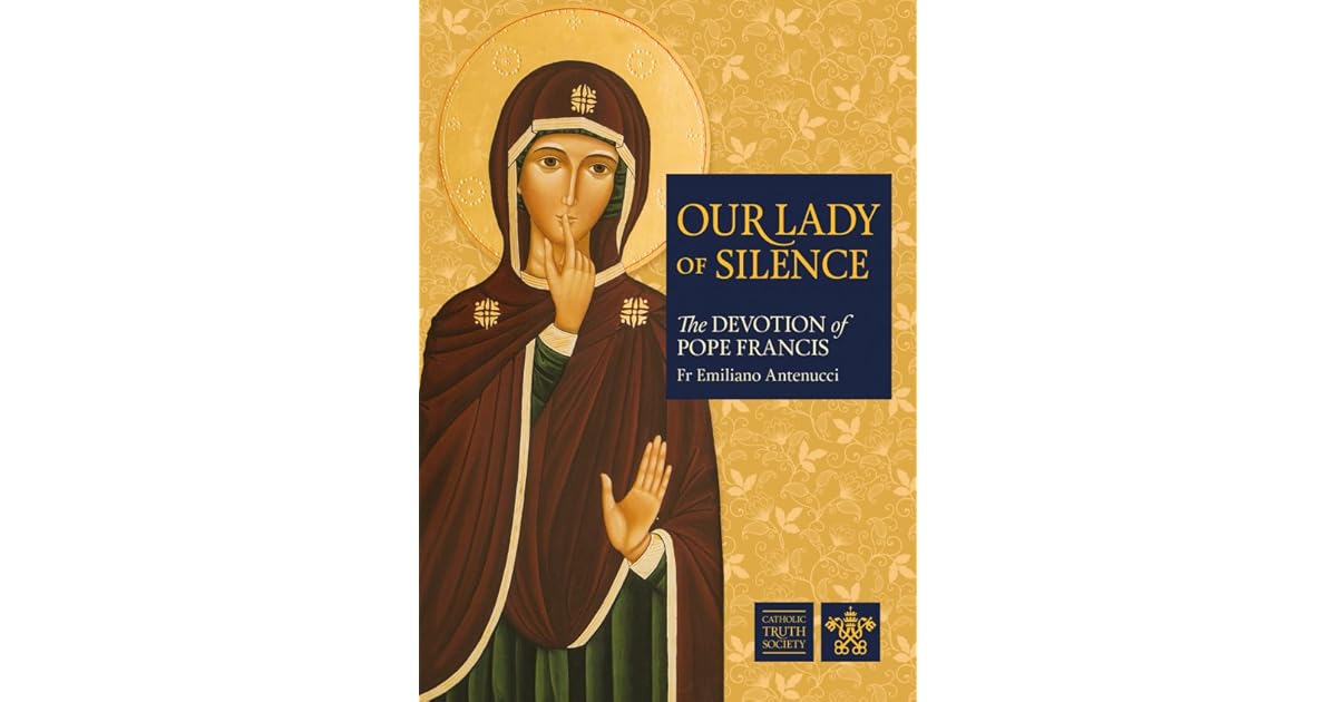 Our Lady of Silence - CTS Devotions by Emiliano Antenucci