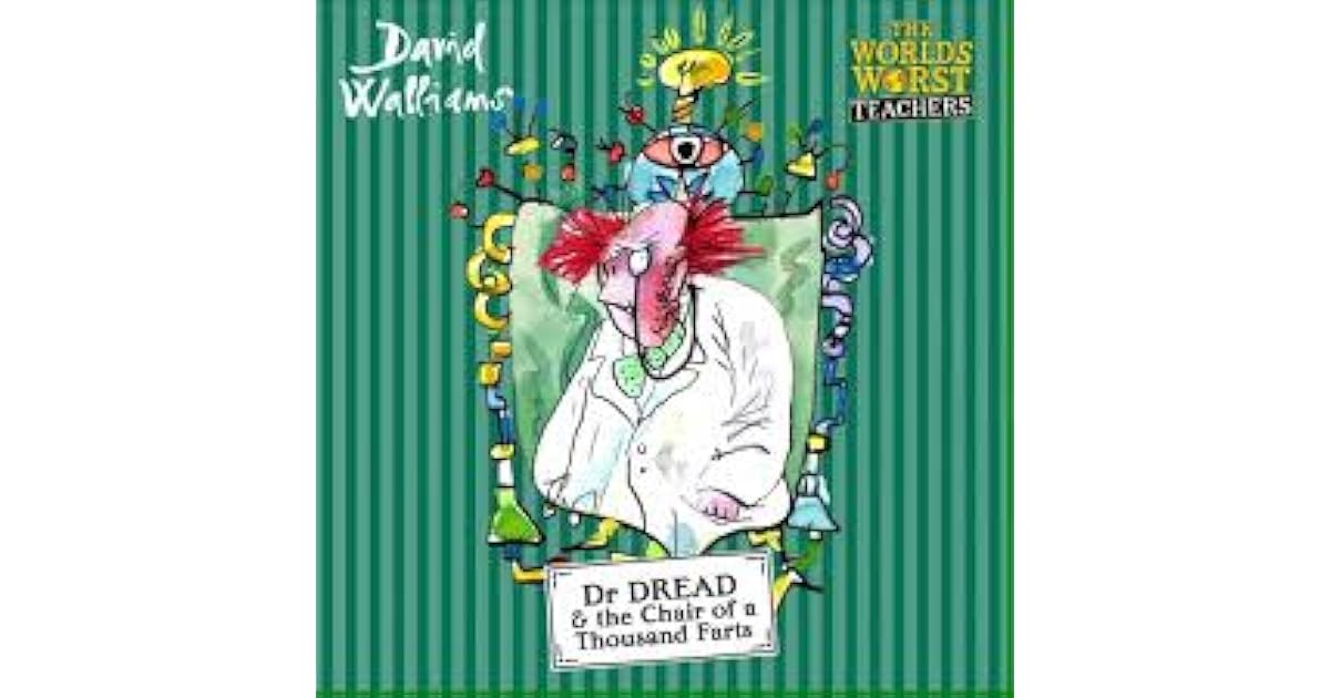 Doctor Dread and the Chair of a Thousand Farts by David Walliams