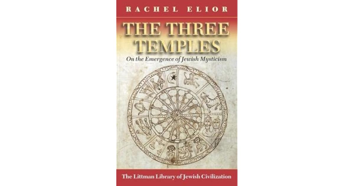 The Three Temples: On The Emergence Of Jewish Mysticism (Littman ...