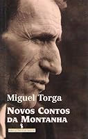 Novos Contos Da Montanha by Miguel Torga