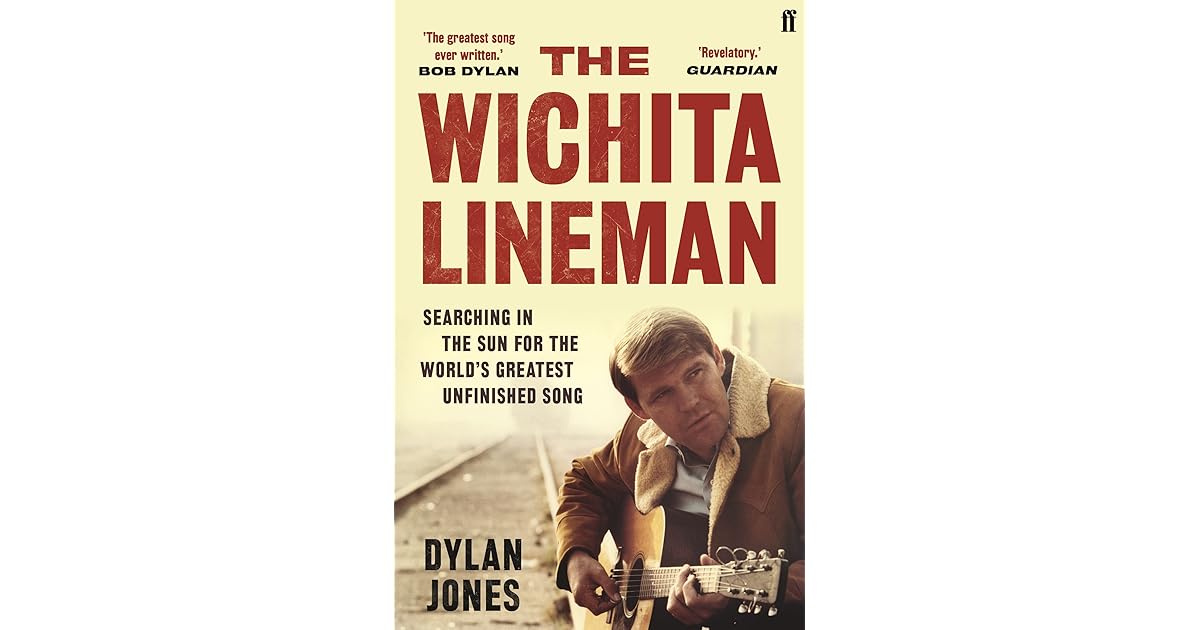 The Wichita Lineman: Searching in the Sun for the World's Greatest ...
