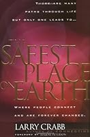 The Safest Place on Earth: Where People Connect and Are Forever Changed ...