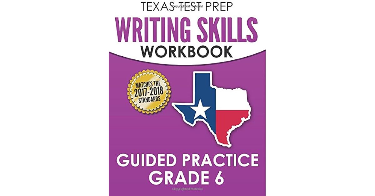 TEXAS TEST PREP Writing Skills Workbook Guided Practice Grade 6: Full ...