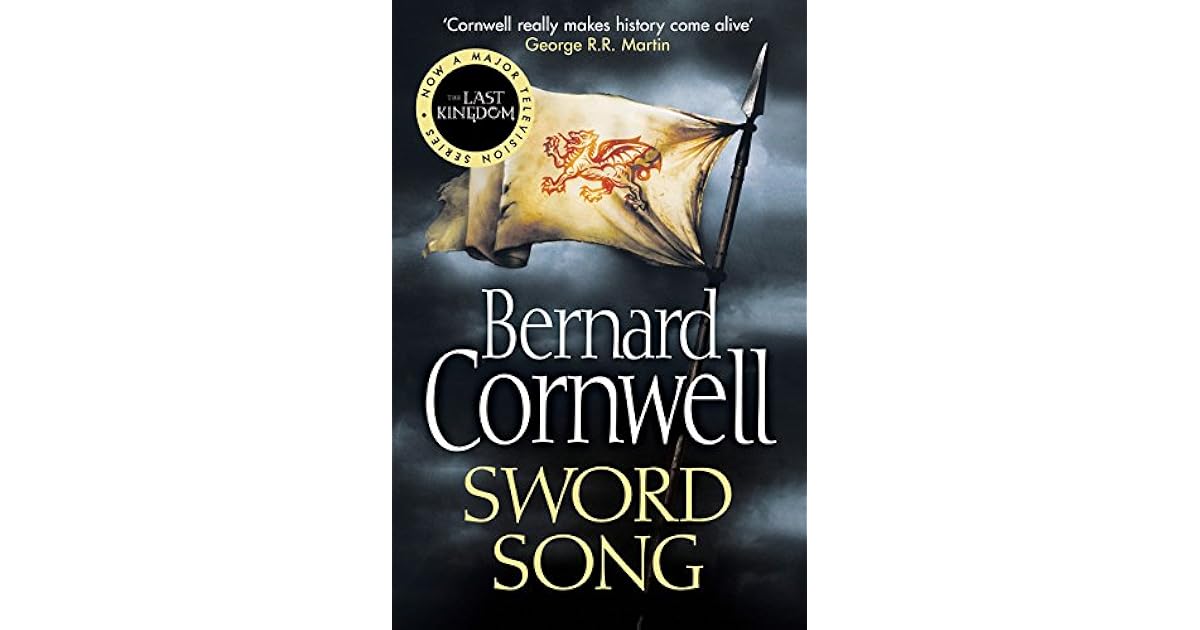 Sword Song (The Last Kingdom, #4) by Bernard Cornwell