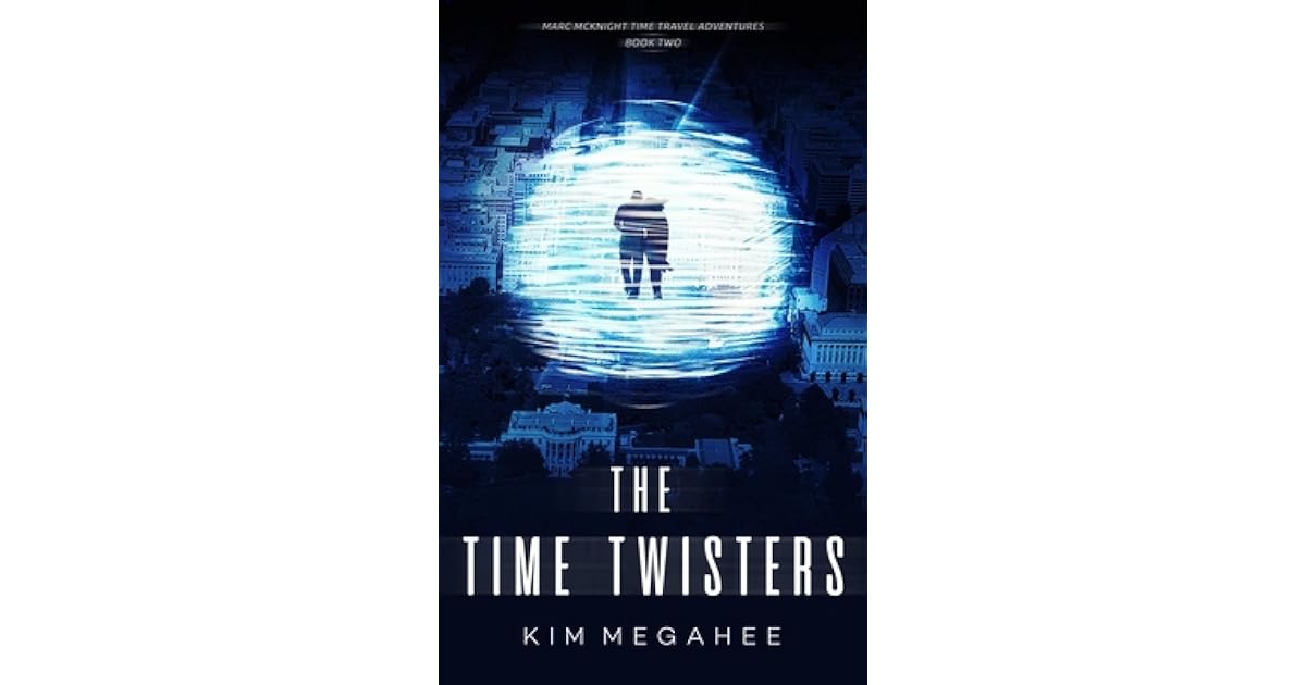 The Time Twisters by Kim M Megahee