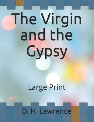 The Virgin and the Gypsy by D.H. Lawrence