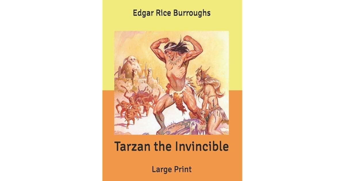 Tarzan the Invincible by Edgar Rice Burroughs