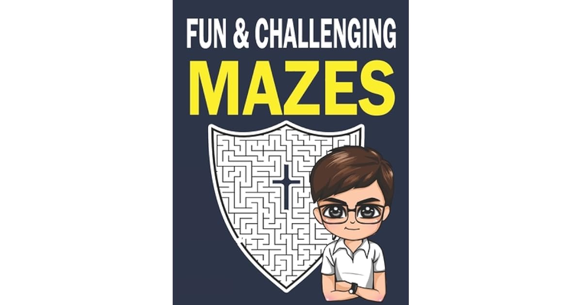 Fun & Challenging Mazes: Fun-Filled Problem-Solving Exercises for Kids ...