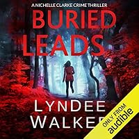 Buried Leads by LynDee Walker
