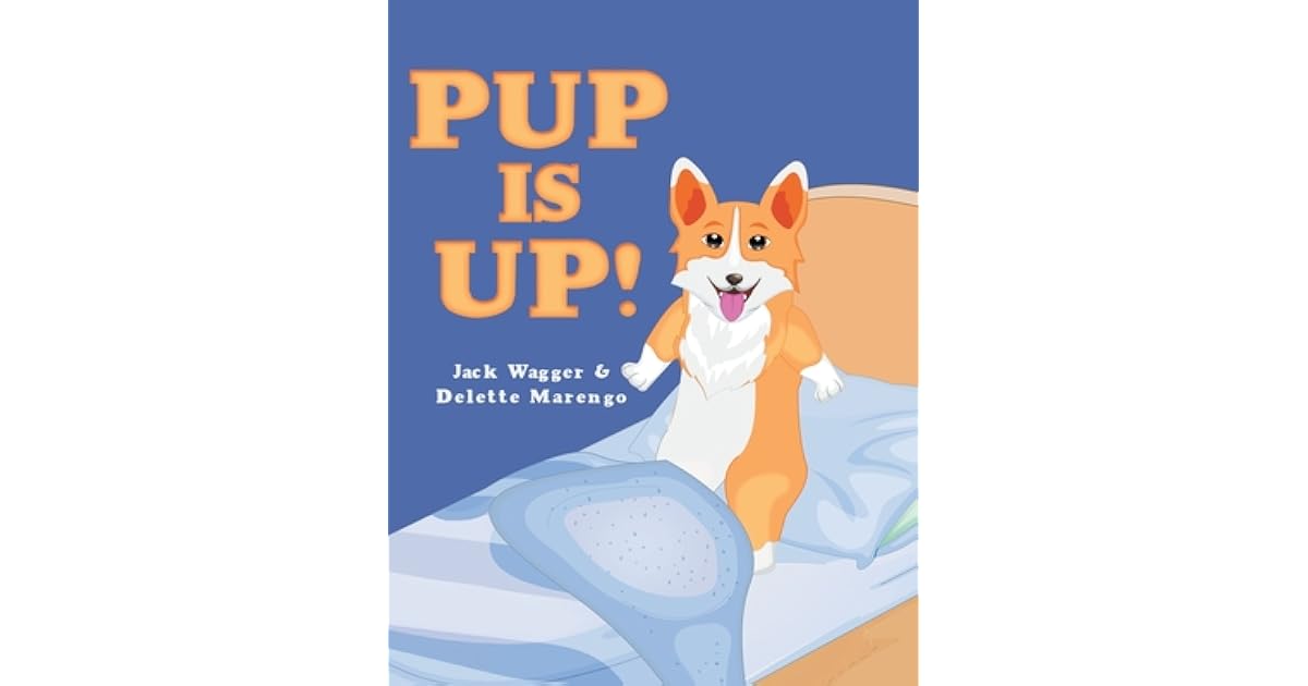Pup Is Up! by Delette Marengo