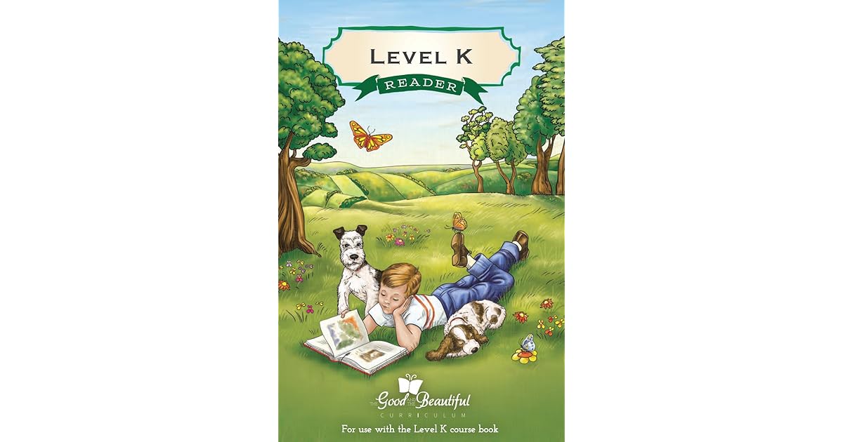 The Good and the Beautiful Level K Reader by Jenny Phillips