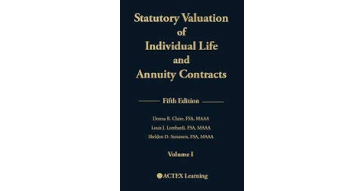 Statutory Valuation of Individual Life and Annuity Contracts, Vol 1 by ...