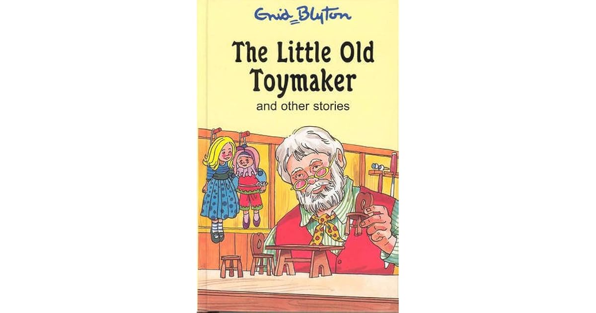 The Little Old Toymaker and Other Stories by Enid Blyton