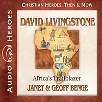 David Livingstone: Africa's Trailblazer by Janet Benge