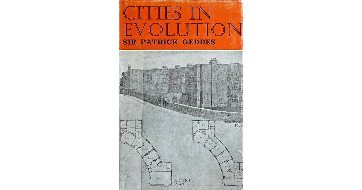 Cities in Evolution: An Introduction to the Town Planning Movement and ...