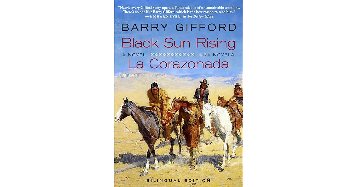 Black Sun Rising / La Corazonada: A novel / una novela by Barry Gifford