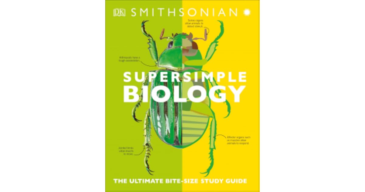 SuperSimple Biology: The Ultimate Bitesize Study Guide by D.K. Publishing