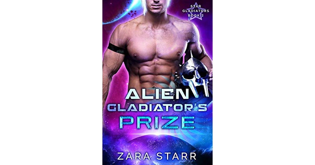 Alien Gladiator's Prize (Star Gladiators, #2) by Zara Starr