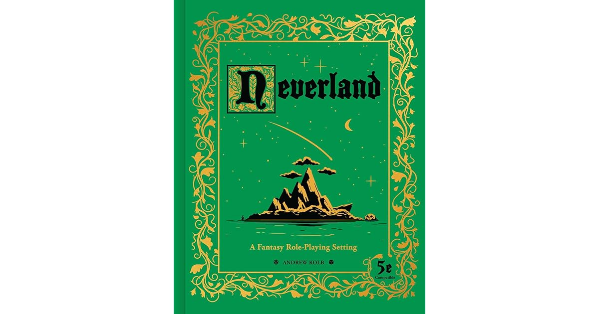 Neverland: A Fantasy Role-Playing Setting by Andrew Kolb
