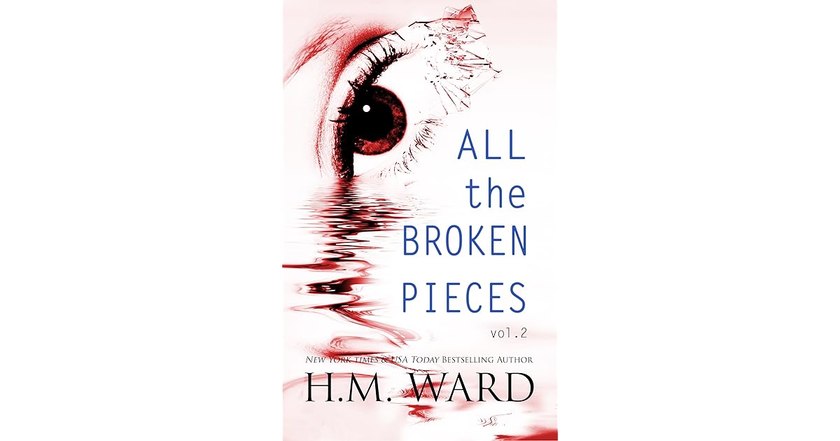 All the Broken Pieces, Vol. 2 by H.M. Ward
