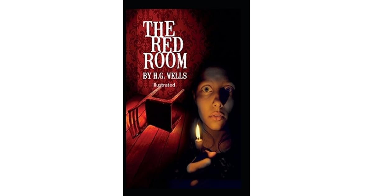 The Red Room Illuastrated by H.G. Wells